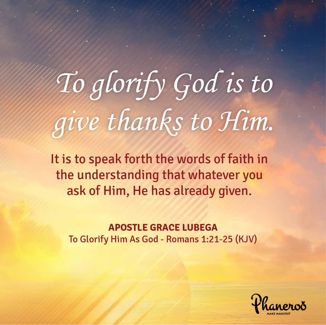 To Glorify Him As God – Phaneroo