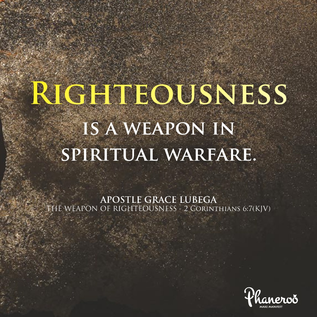The Weapon Of Righteousness – Phaneroo