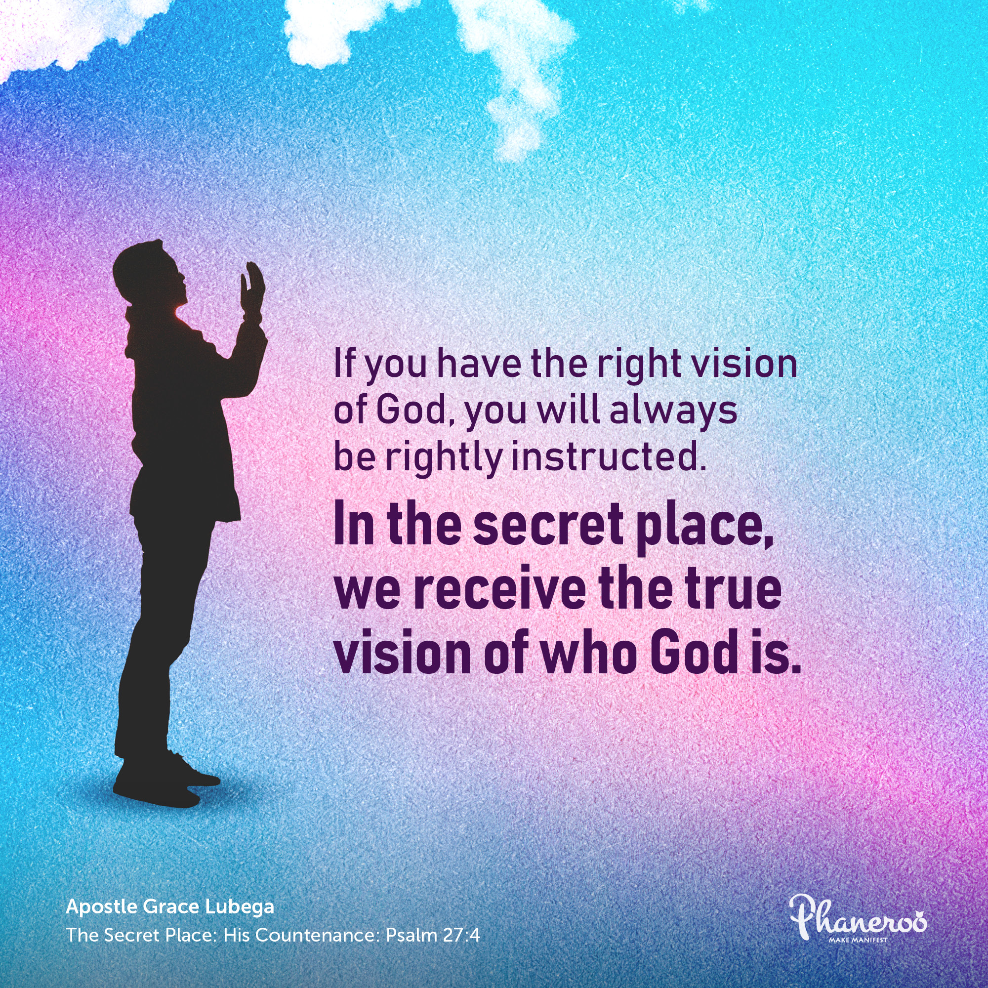 The Secret Place: His Countenance – Phaneroo