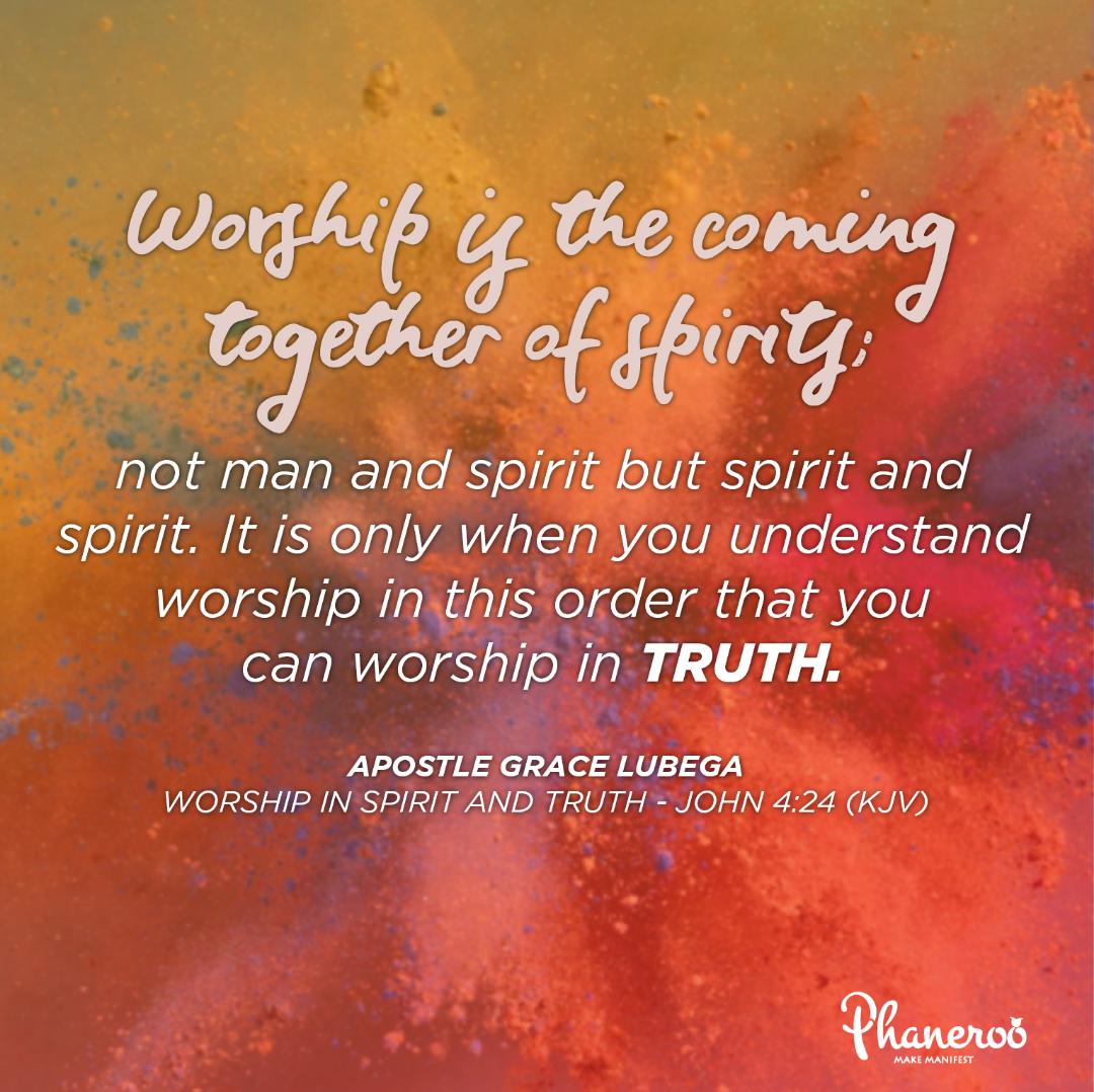 Worship In Spirit And Truth – Phaneroo