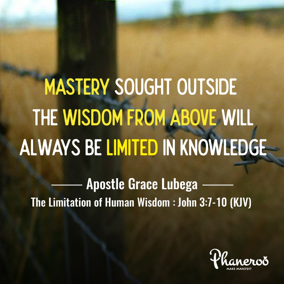 The Limitation Of Human Wisdom – Phaneroo