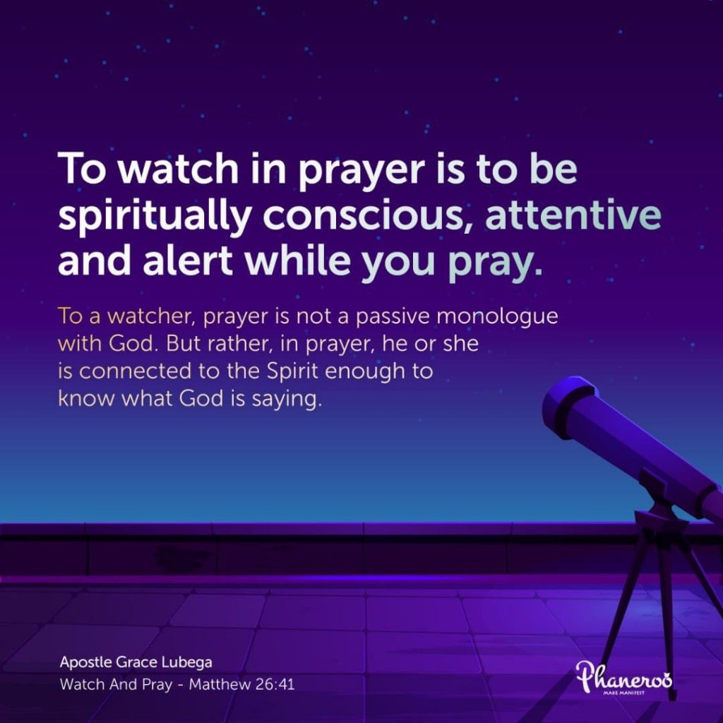 Watch And Pray – Phaneroo