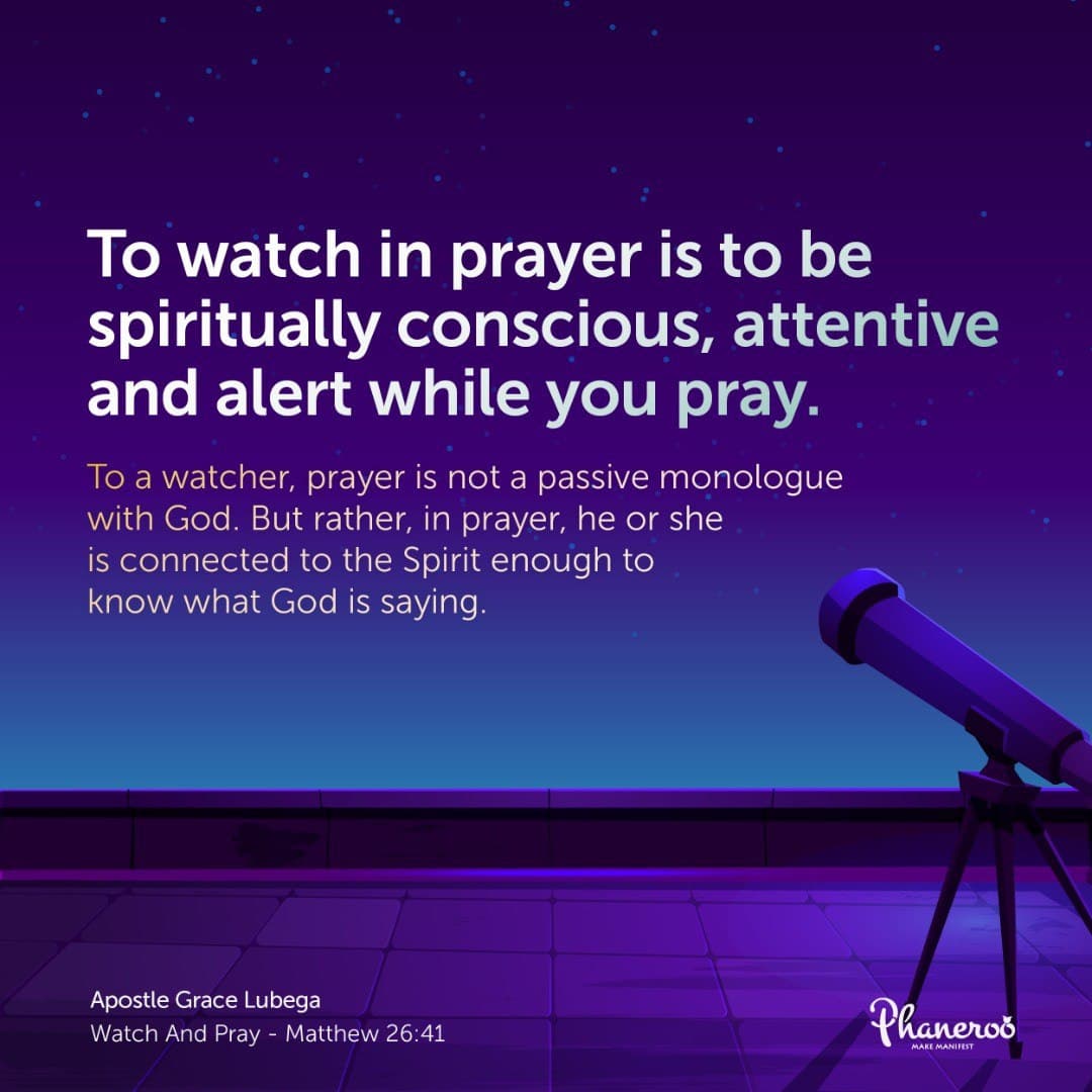 Watch And Pray – Phaneroo