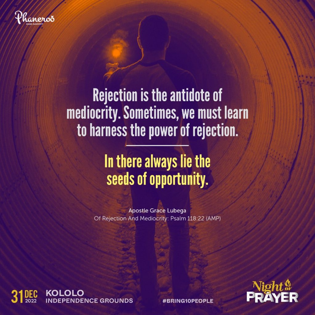 Of Rejection And Mediocrity – Phaneroo