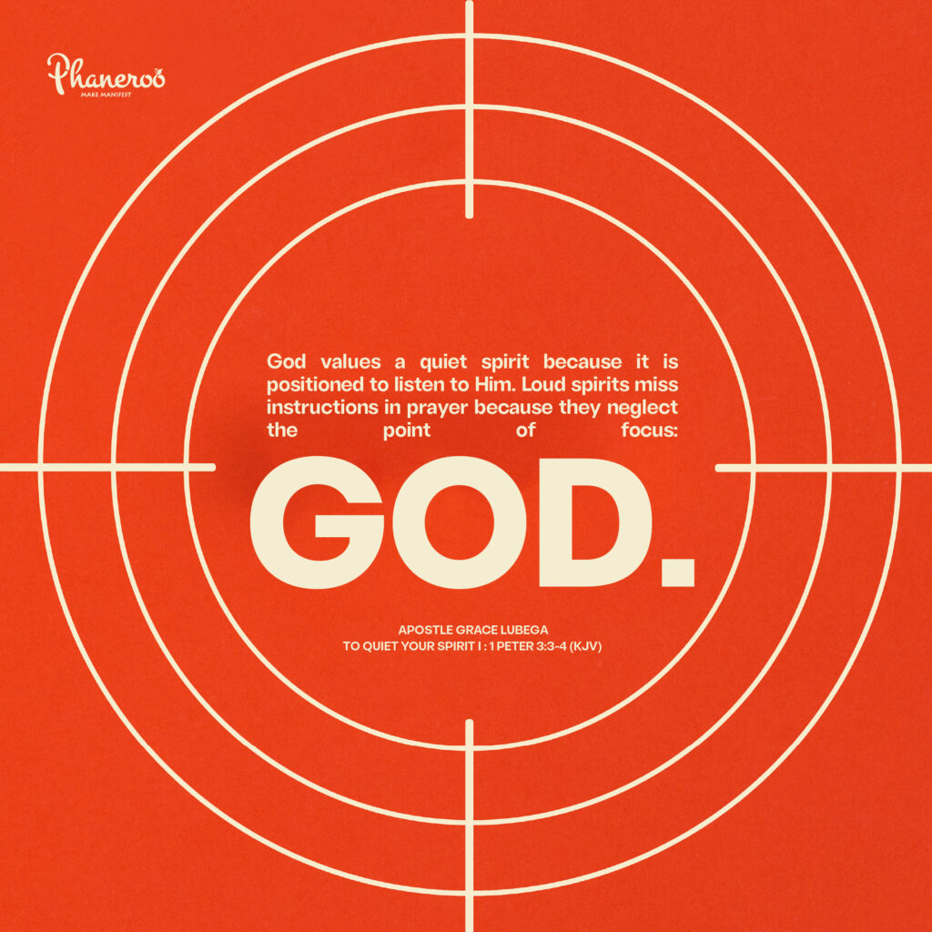 To Quiet Your Spirit – 1 – Phaneroo